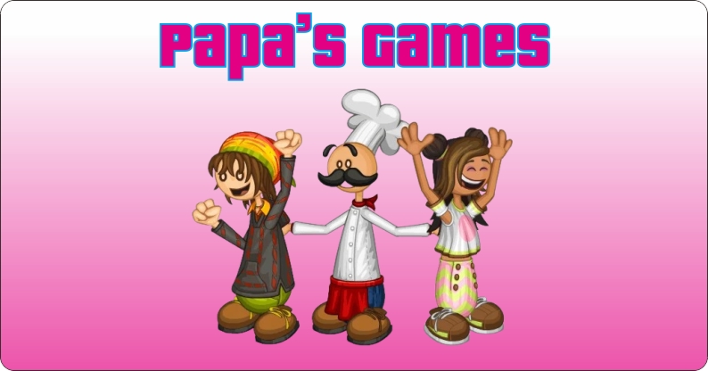 Play Papa's Games ️ YoosFuhl.com