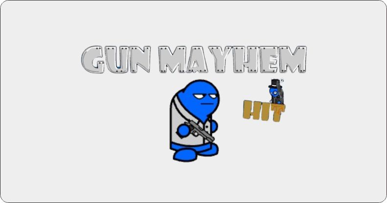 Gun Mayhem - YoosFuhl.com